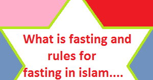 what is fasting and its rules in islam | knowledge about islam and ...