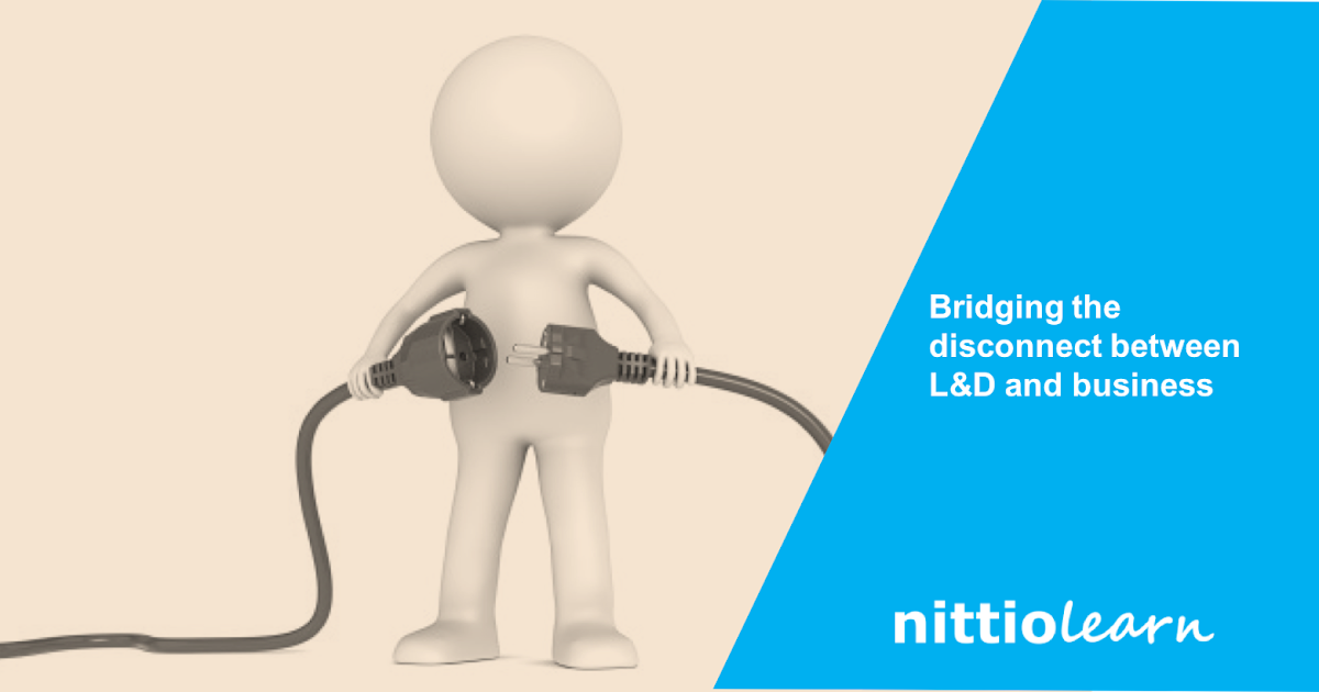 Bridging the disconnect between L&D and business