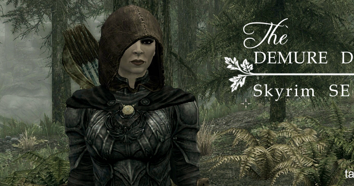 Tatiana's Tea Room: Skyrim SE: The Demure Dragonborn Level 01