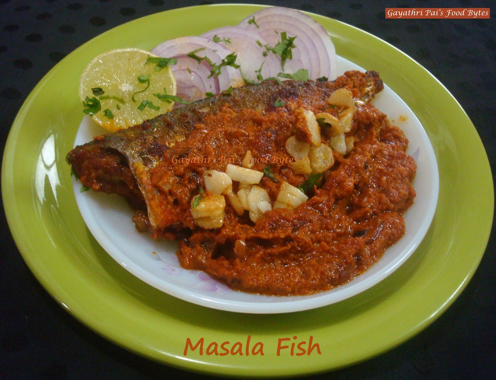 Gayathri Pai's Food Bytes: Mackerel (Raja) ~ Masala ~ Fish.