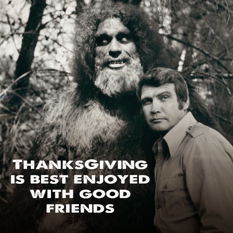 Thanksgiving Is Best Enjoyed With Good Friends - Rusty Knuckles ...