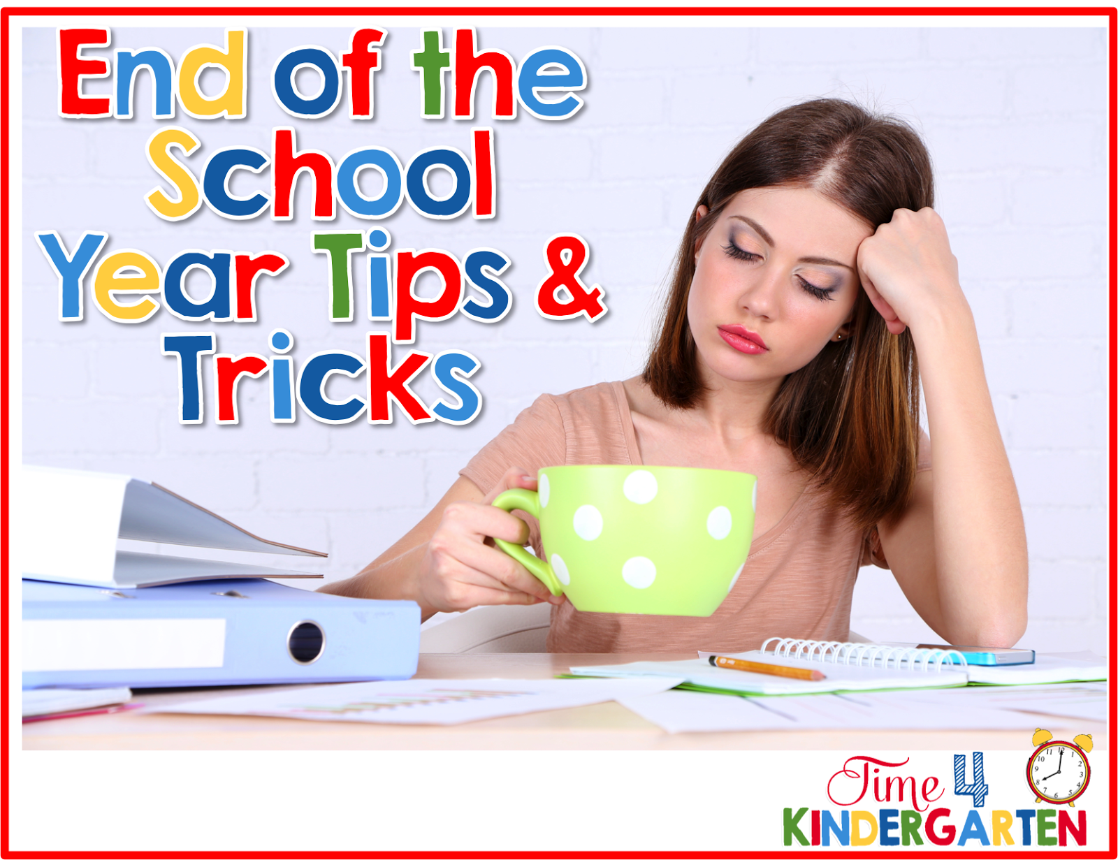End of the School Year Tips and Tricks | Time 4 Kindergarten