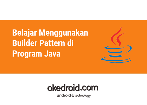 Belajar Memakai Builder Pattern Di Jadwal Java - Java Media Kita