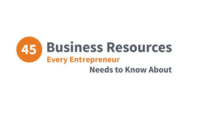 45 Business Resources Every Entrepreneur Needs to Know About # ...