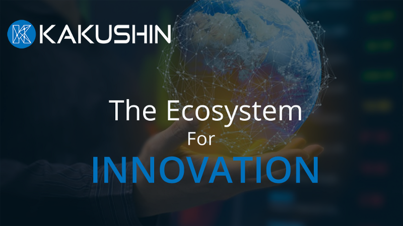 Kakushin Ecosystem:ECOSYSTEM TO INNOVATE & COLLABORATE ON INTELLECTUAL PROPERTY: KAKUSHIN ...