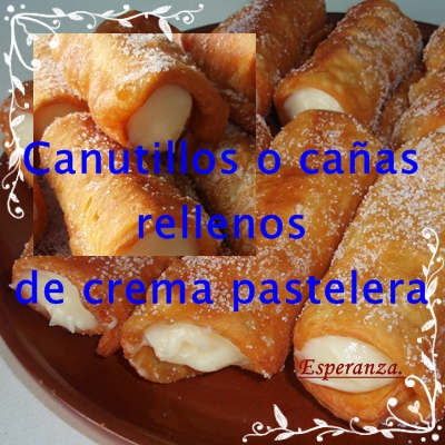 CACHIN D´ESPERANZA: Canutillos o cañas rellenos de crema pastelera