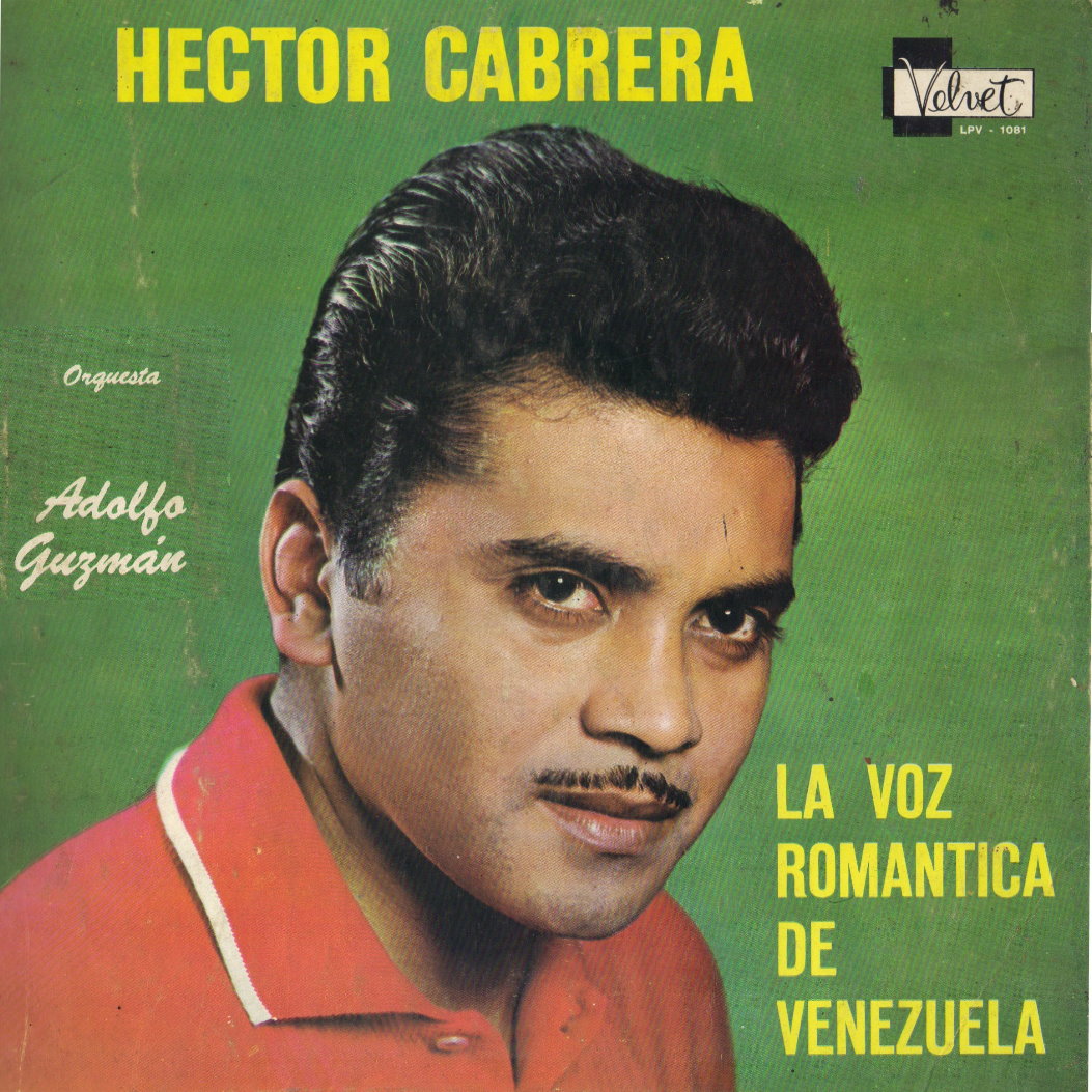 CARATULAS VENEZUELA: Héctor Cabrera - La Voz Romántica de Venezuela