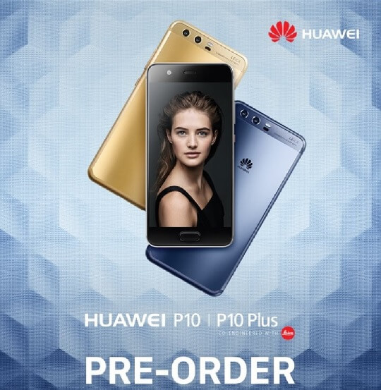 Huawei P10 and P10 Plus Pre-Order Starts on April 6 - TeknoGadyet