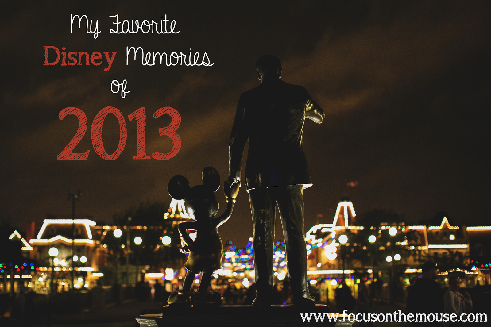 Focus on the Mouse: My Favorite Disney Memories of 2013