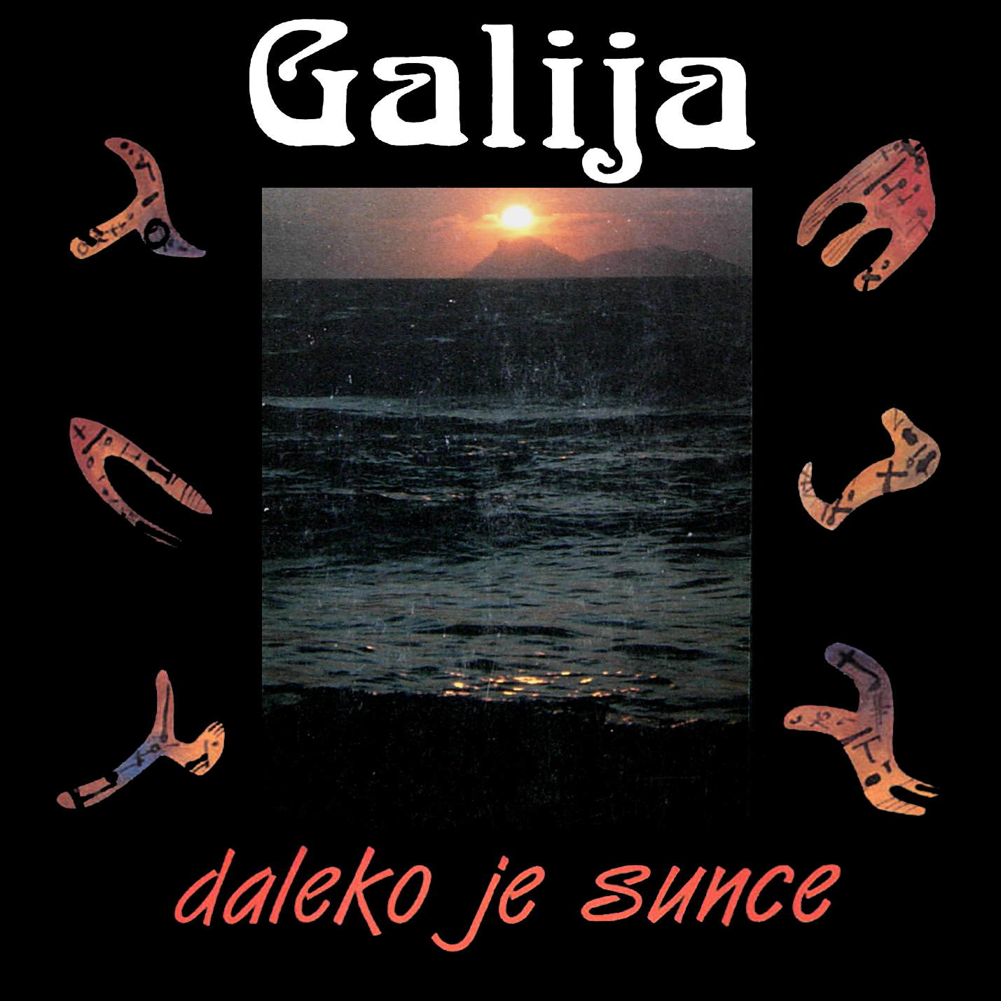 JUGO ROCK FOREVER: GALIJA - Daleko je sunce (1988)