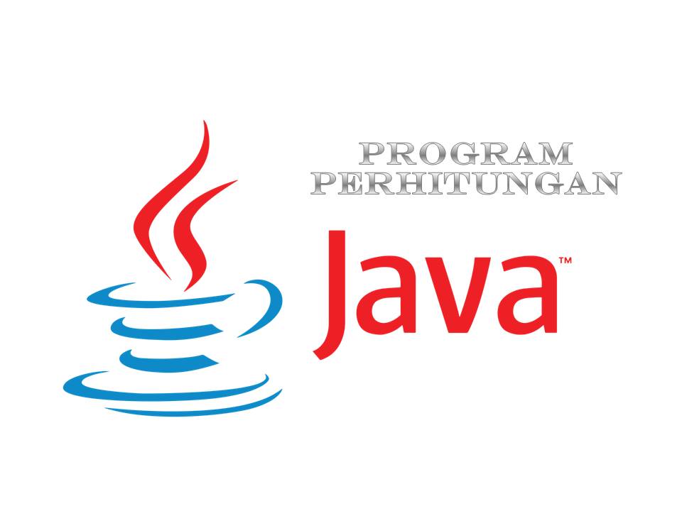 Contoh Program Perhitungan Menggunakan Netbeans/Java - Berbagi Ilmu