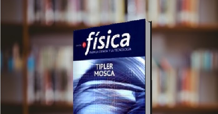 Tipler Mosca - Fisica 5ta Edicion Tomo I | Papel Pergamino