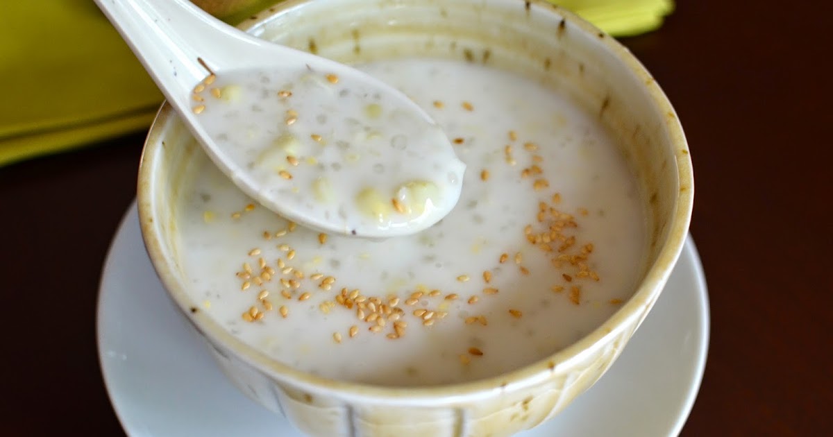 Playing with Flour: Vietnamese corn, coconut, and tapioca dessert soup ...