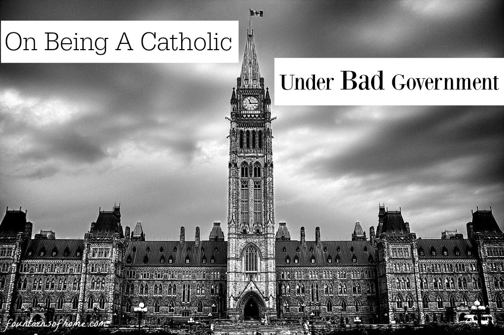 Fountains Of Home On Being A Catholic Under Bad Government fountains-of-home-on-being-a-catholic-under-bad-government