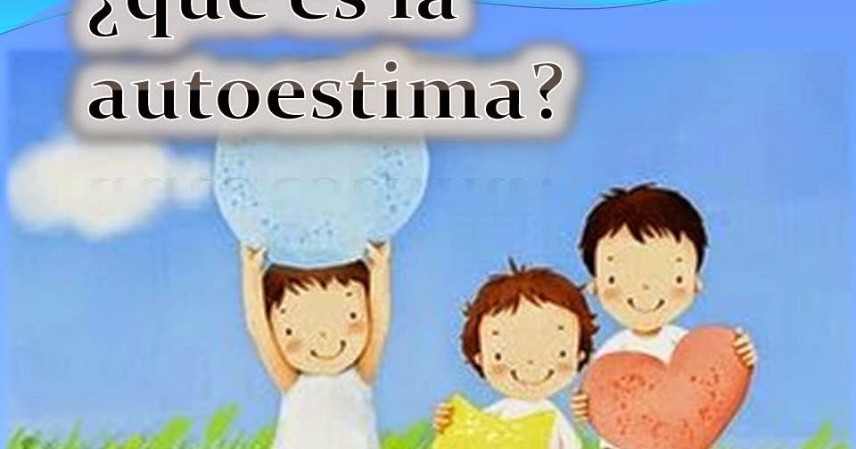 POR QUE DEBO QUERERME?: VALOR DE LA AUTOESTIMA
