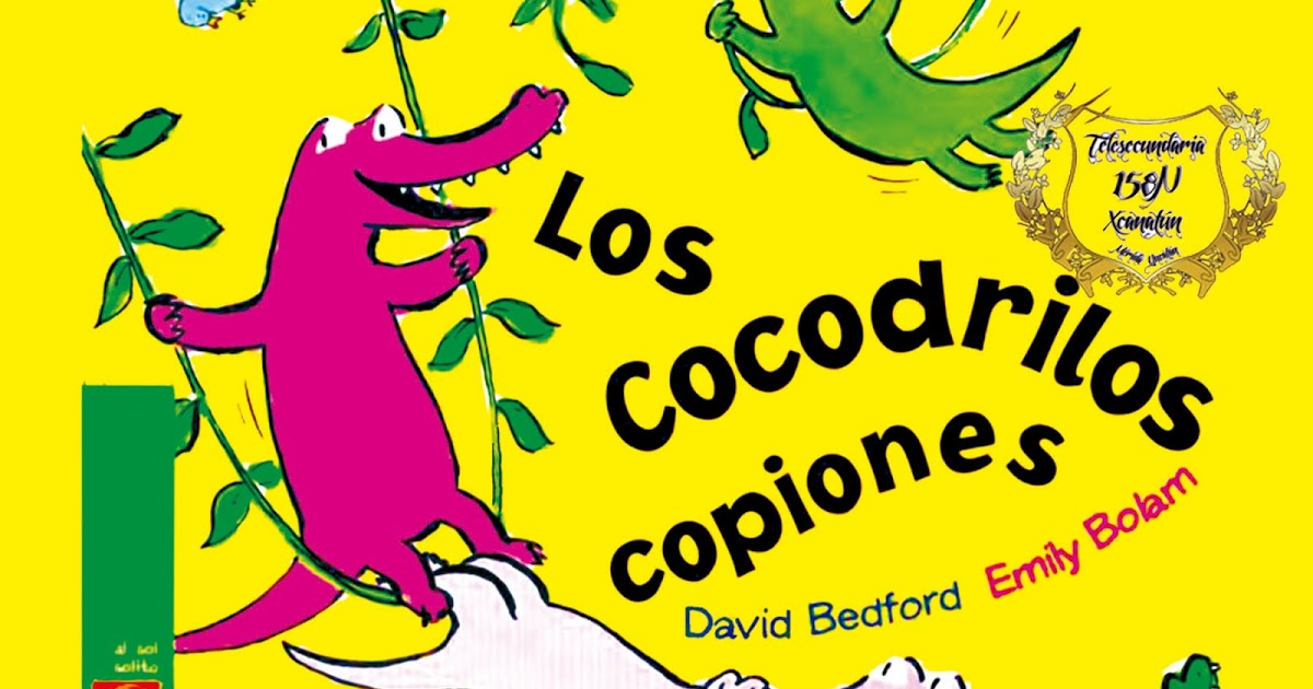 Telesecundaria 158N - Xcanatún, Mérida: Los cocodrilos copiones
