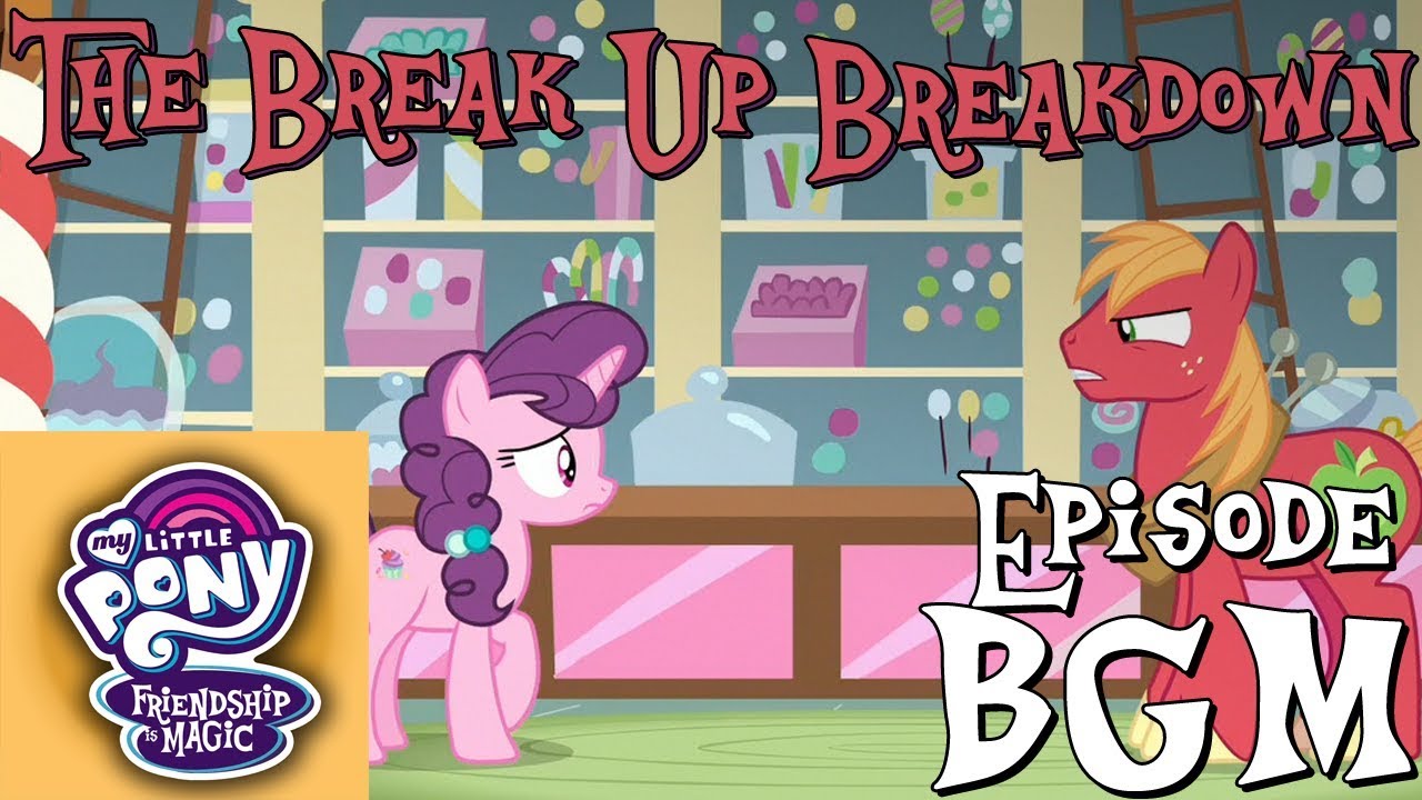 Equestria Daily - MLP Stuff!: “The Break Up Break Down” - My Little ...