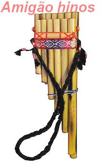 AMIGÃO HINOS: DIFERENÇA DAS FLAUTAS x PAN X PÍFARO