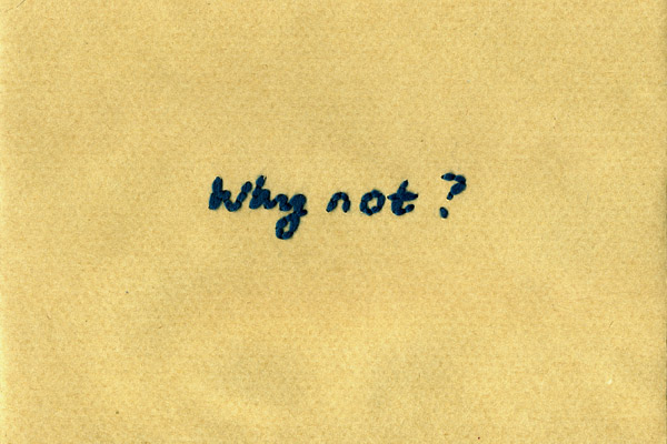 Why not? | thoughtsxthoughts