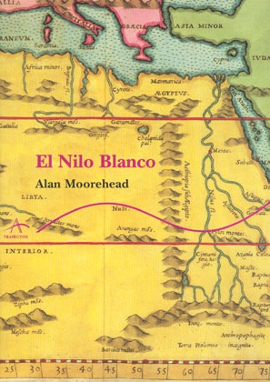 La antigua Biblos: El Nilo Blanco - Alan Moorehead