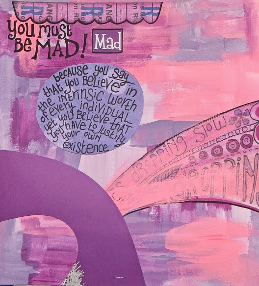 Rosie's Arty Stuff: I MUST BE MAD ....
