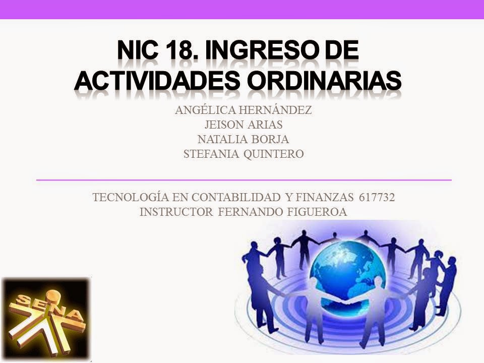 MATERIAL EXPOSICIONES NIIF 2015 : NIC 18 Ingresos de Actividades Ordinarias