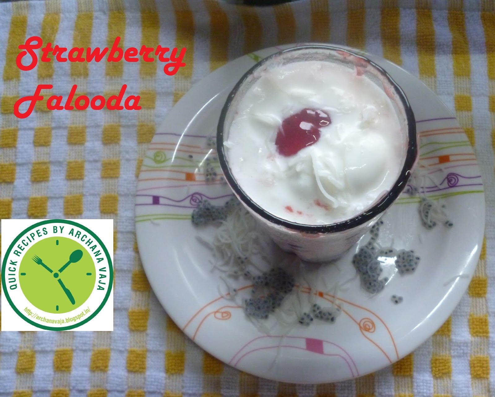 Quick Recipes By Archana: STRAWBERRY FALOODA