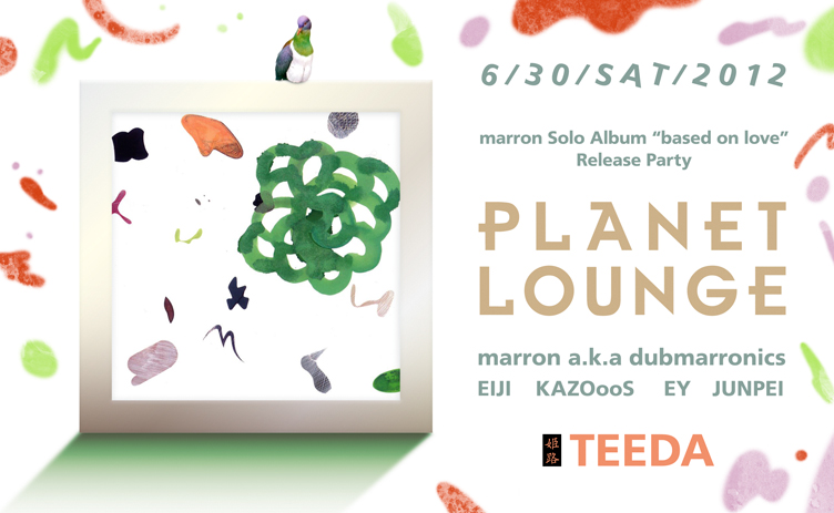 Planet Dance: 「PLANET LOUNGE 」 6/30(土曜日）＠ 姫路TEEDA