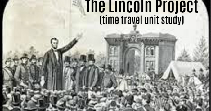 Homeschool On the Range: Flashback Four : The Lincoln Project