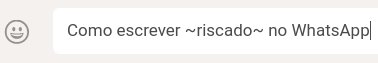Como Escrever Riscado (tachado, traçado) no WhatsApp | Programação ...