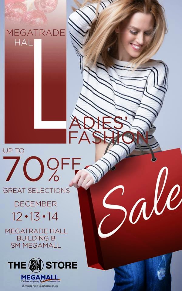 Manila Shopper: SM Ladies' Fashion Holiday SALE at SM Megatrade: Dec 2014