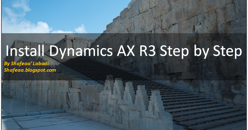 Dynamics AX Tips: Install Dynamics AX 2012 R3 Step by Step (Step 1)