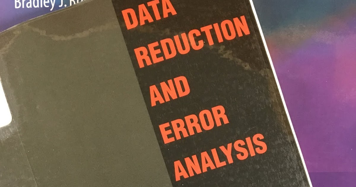 Intermediate Physics for Medicine and Biology: Data Reduction and Error ...