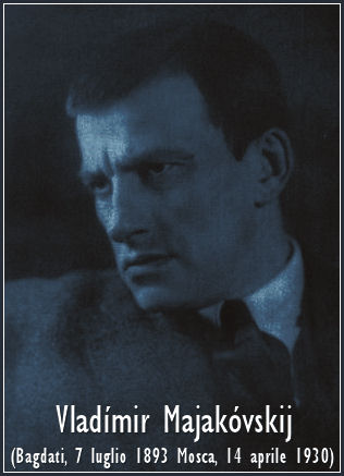 *: ASCOLTATE! - Vladími V. Majakóvskij