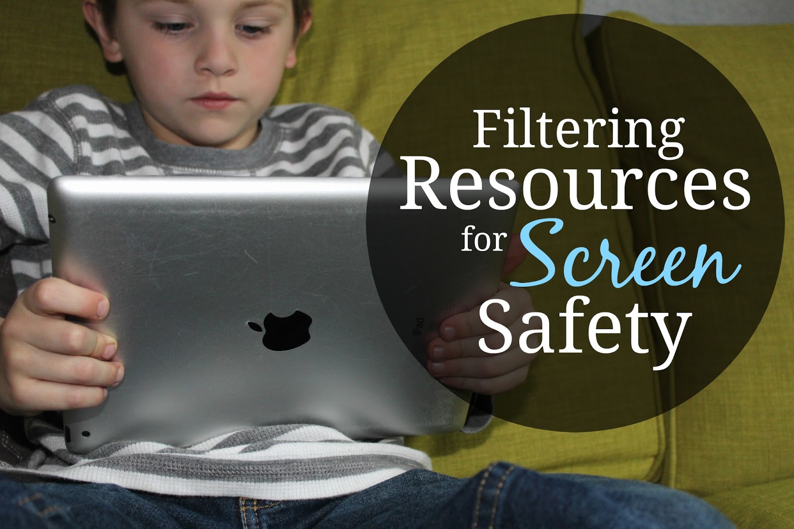 The Unlikely Homeschool: FREE Filtering Resources for Screen Safety