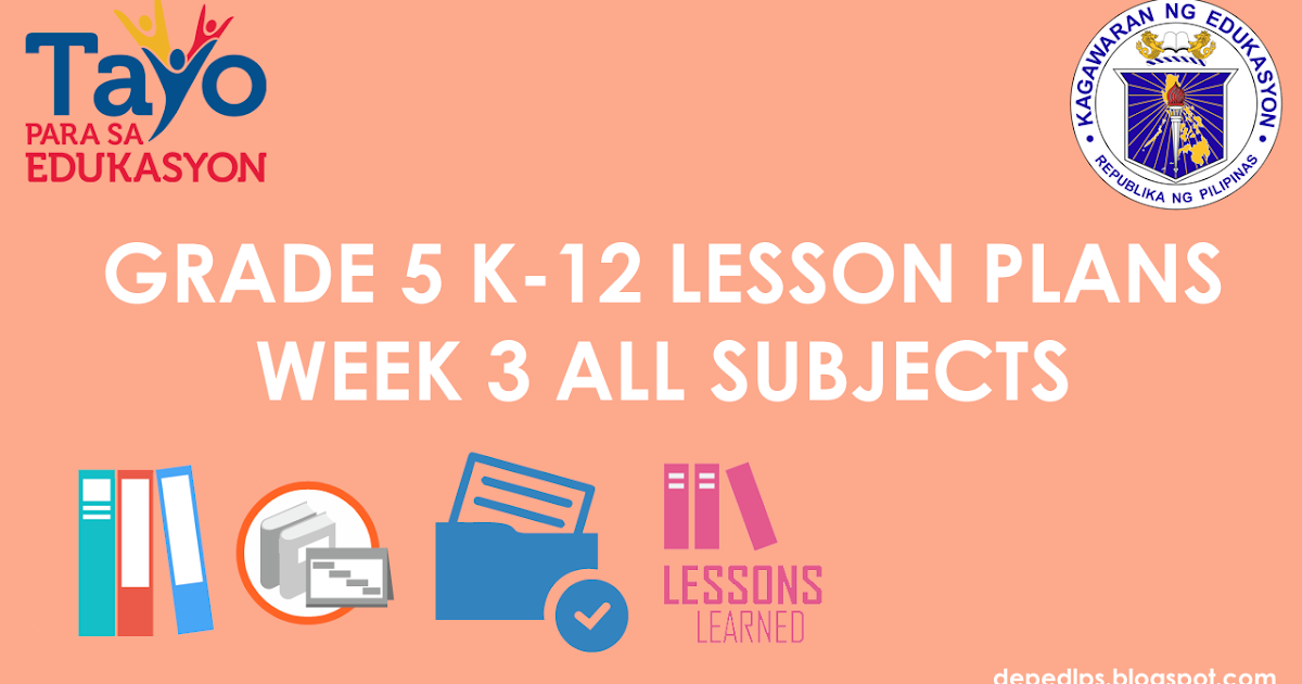 Grade 5 K 12 Lesson Plans Week 3 All Subjects Deped Lp S - www.vrogue.co