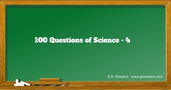 100 Questions of Science - 4 - G.K. Readers
