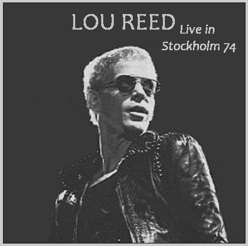 Lou Reed - Live in Stockholm 14.05.1974 (THE BEST COLLECTION)