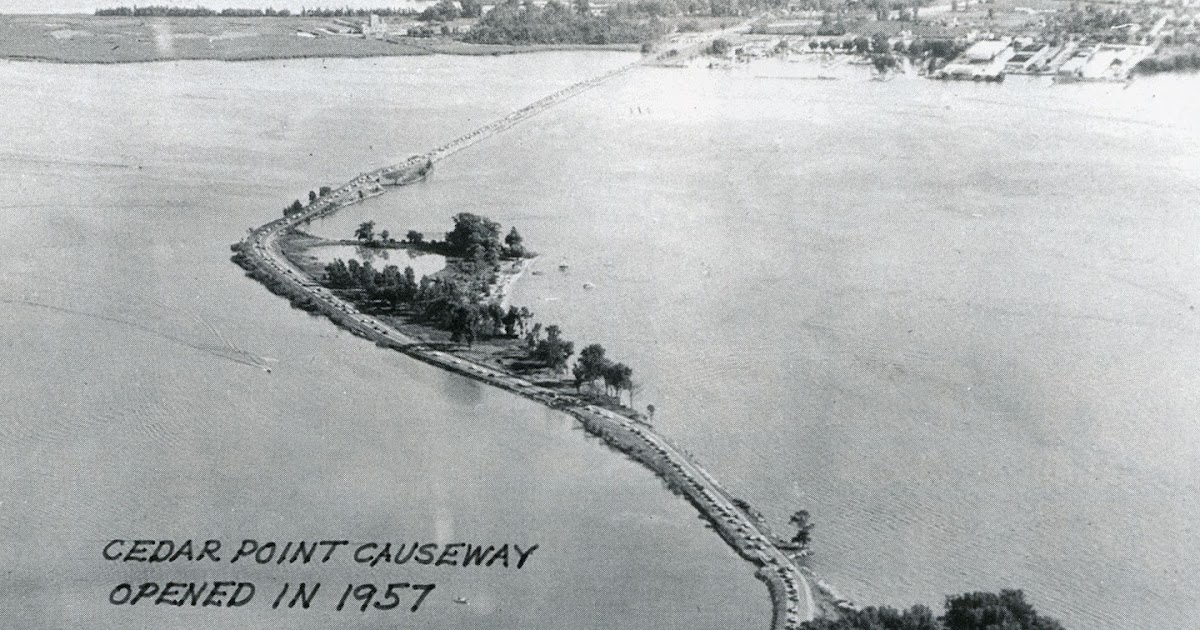 Brady's Bunch of Lorain County Nostalgia: Cedar Point Causeway Opens ...