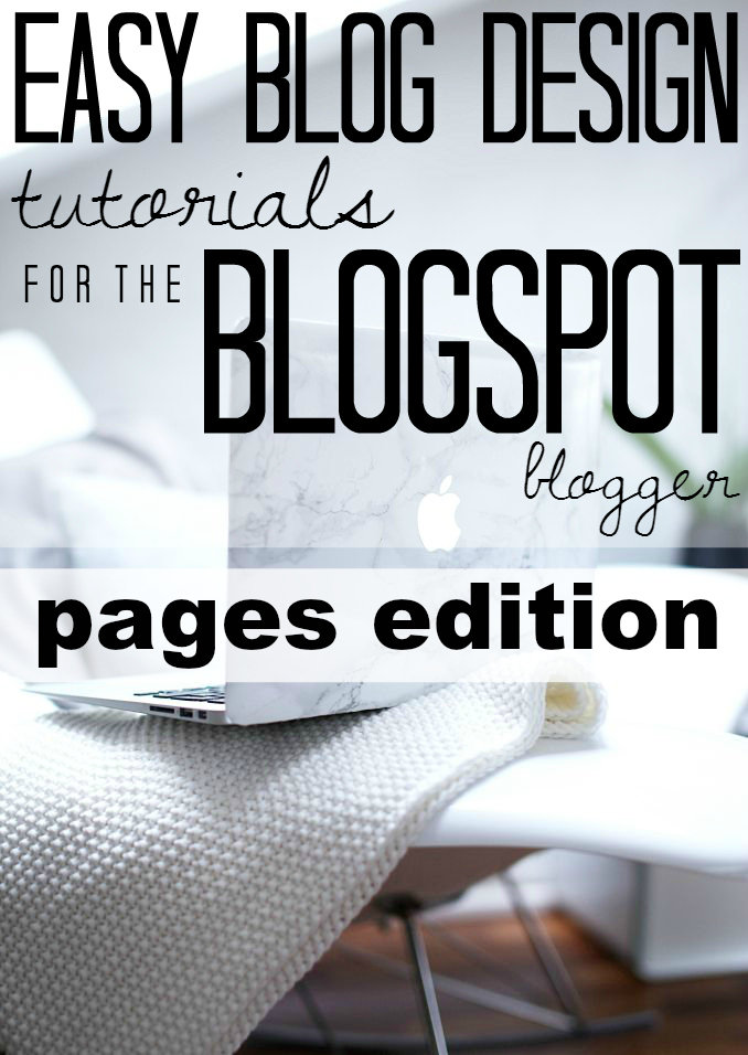 Tutorials for the Blogspot Blogger: Pages Edition A Writer's Faith