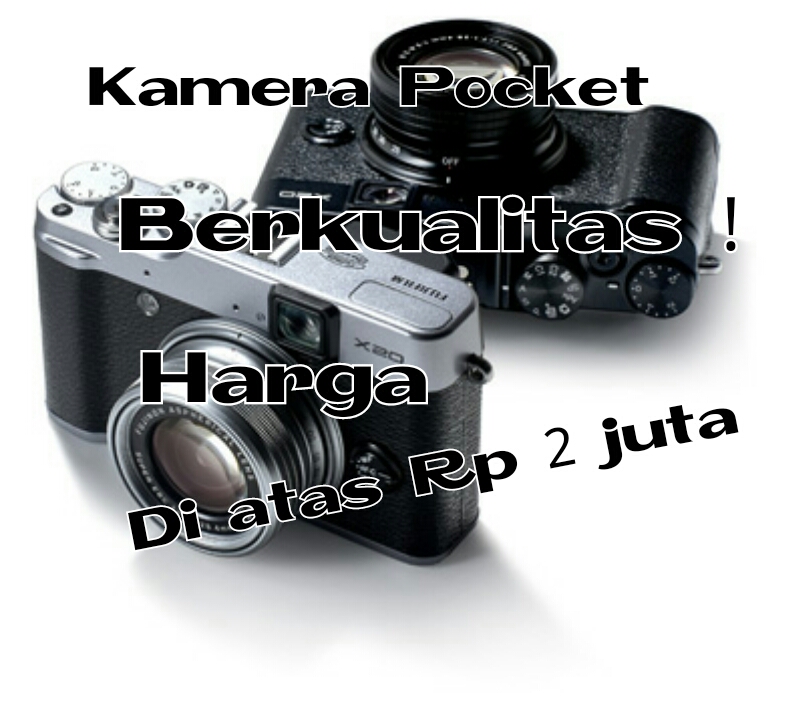 Kamera Pocket Terbaik Berkualitas - rekreartive