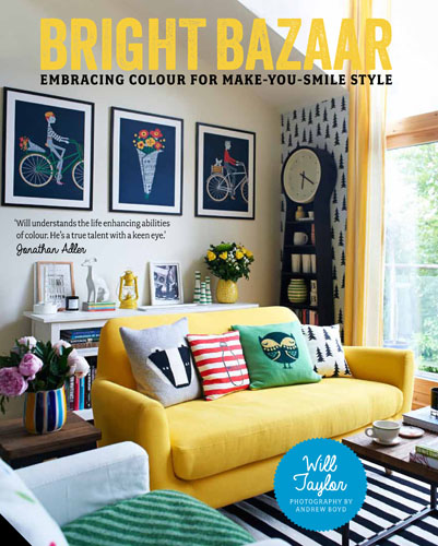 BRIGHT BAZAAR BY WILL TAYLOR | INSPIRING BOOKS ~ Home Decor Blogs ...
