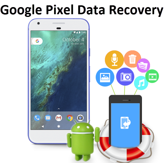 Android Data Recovery: How to Recover Deleted Data from Google Pixel
