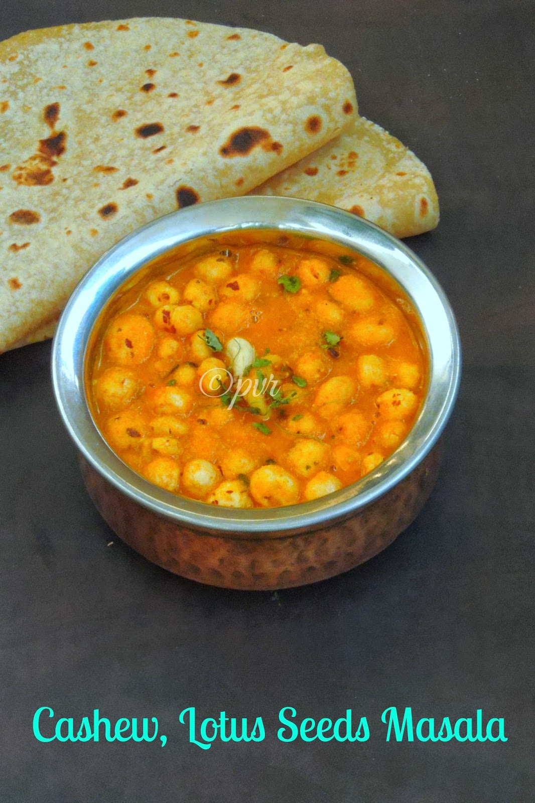 Priya's Versatile Recipes: Kaju Makhana Masala/Cashew, Lotus Seeds Masala