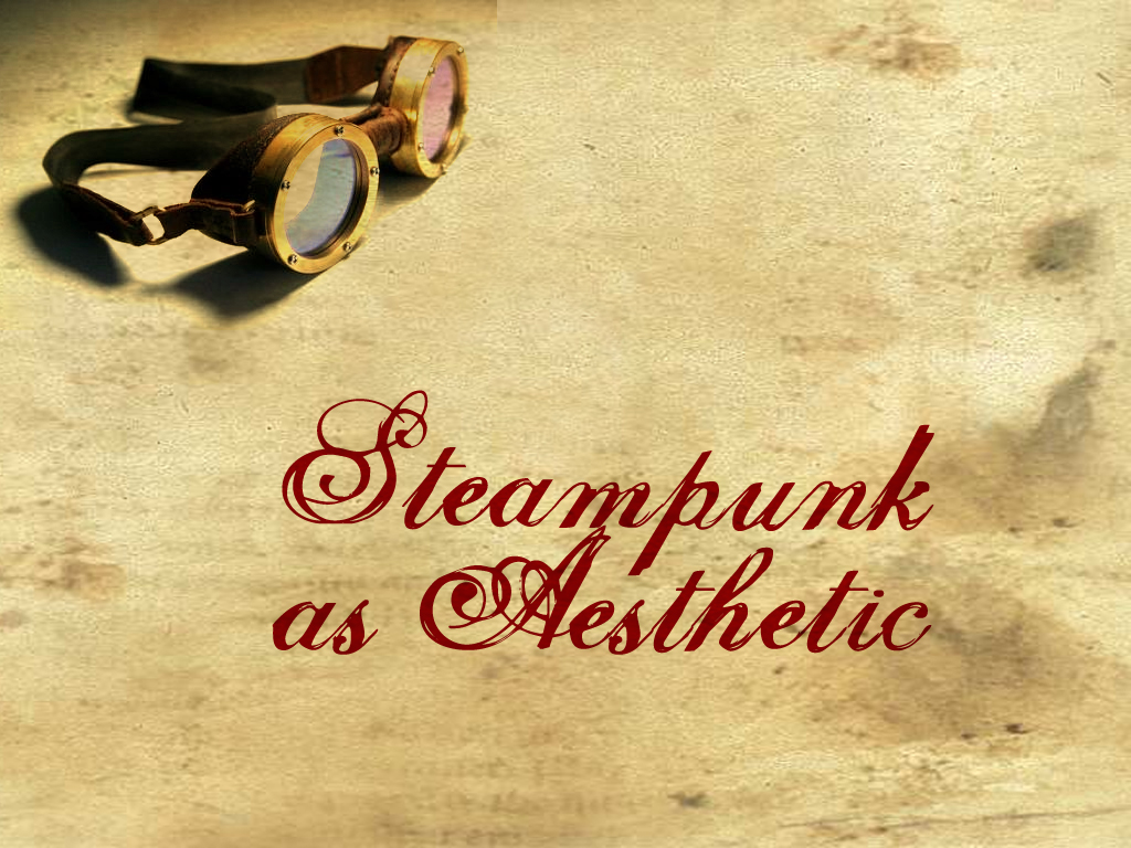 Steampunk Aesthetic