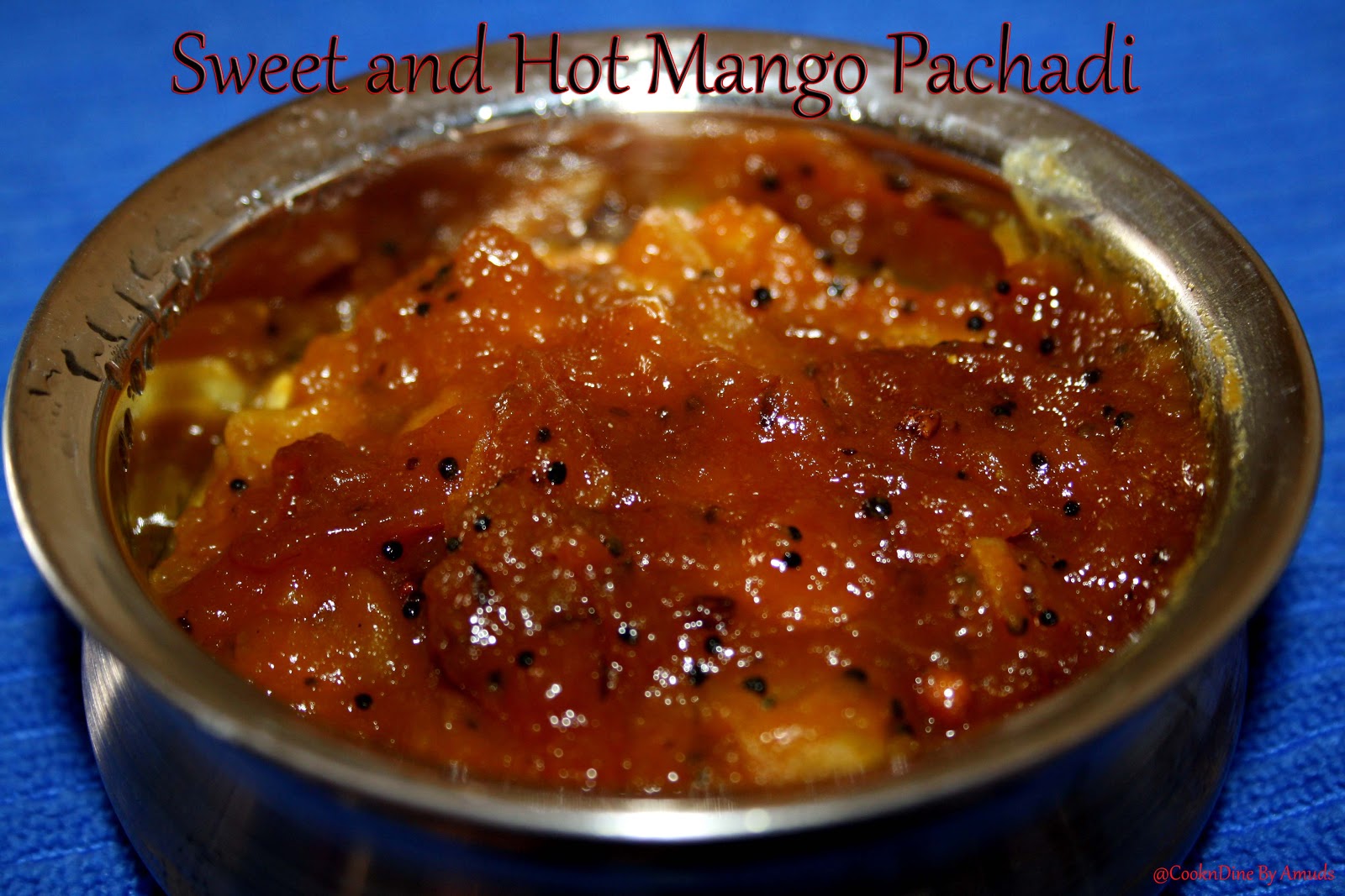 CooknDine....: Hot and sweet Mango Pachadi