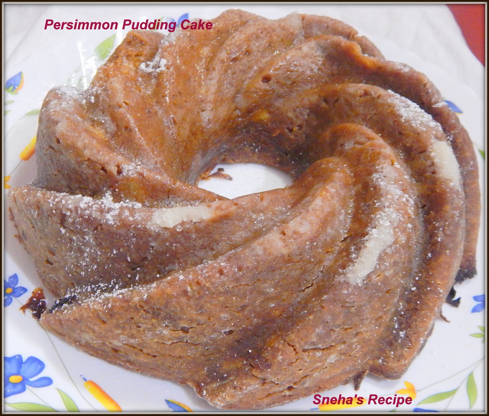Persimmon Pudding Cake #BundtBakers - Sneha's Recipe