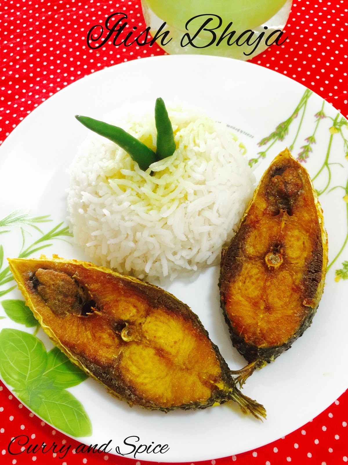 CURRY AND SPICE: ILISH MACH BHAJA / FRIED HILSA
