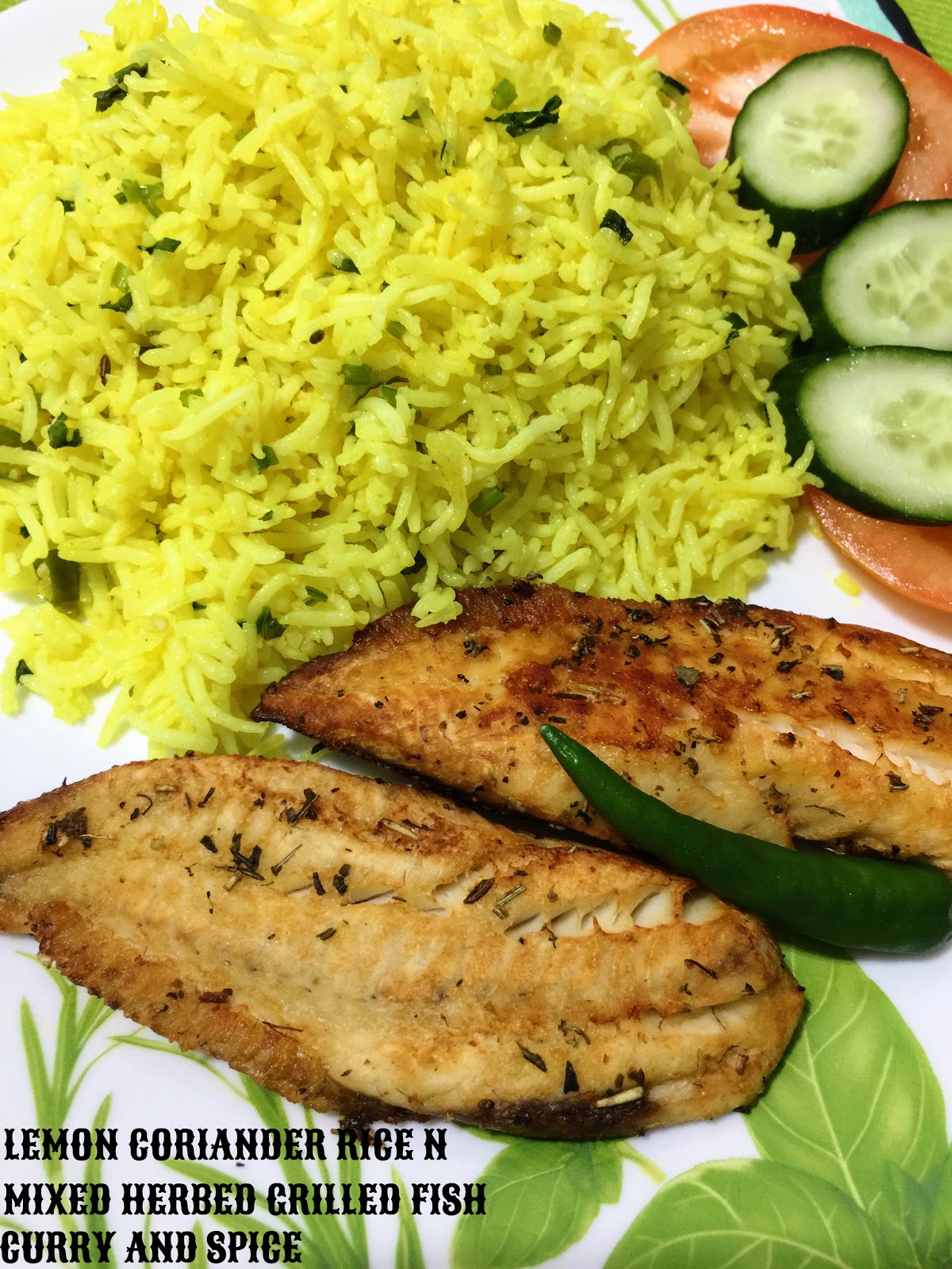 CURRY AND SPICE: LEMON CORIANDER RICE N MIXED HERBED GRILLED FISH