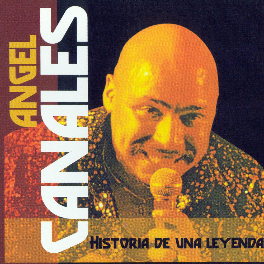Anel Canales - Historia De Una Leyenda - 2002 ~ Salsa y Golpe